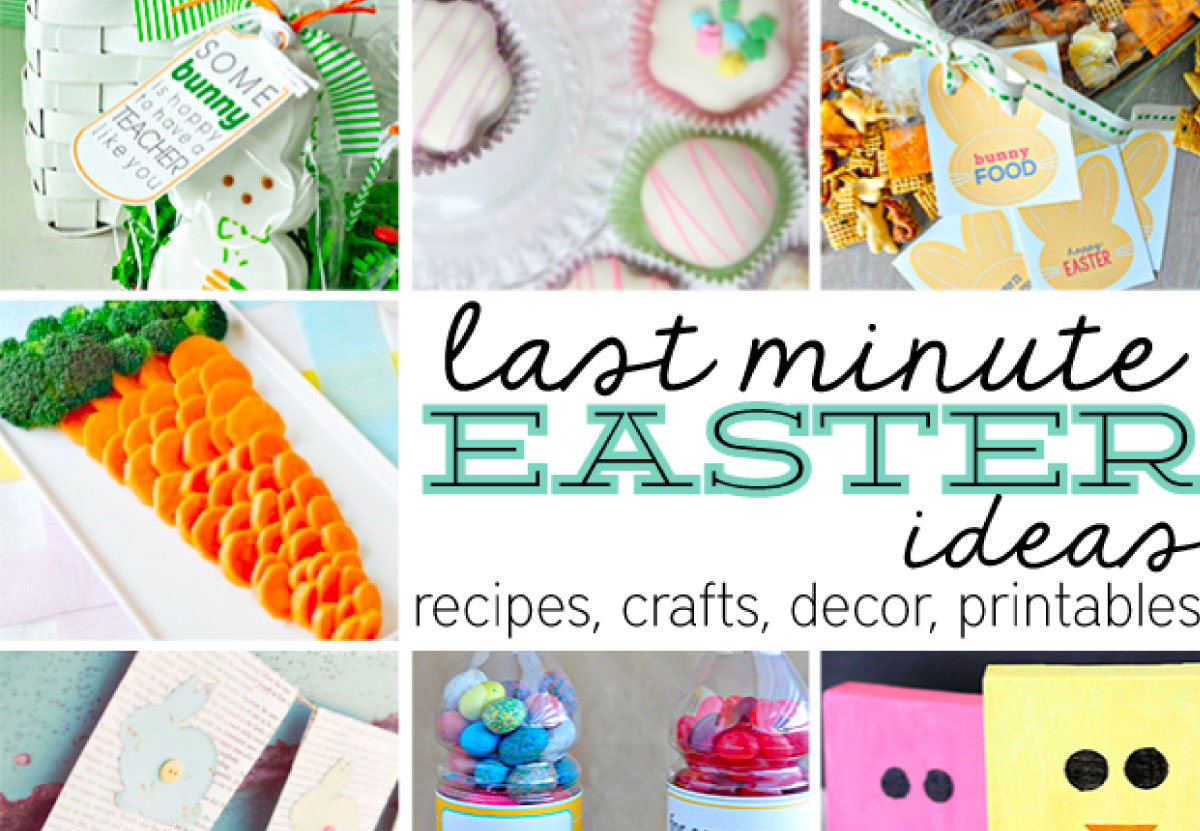 Last Minute Easter & Fun Spring Ideas