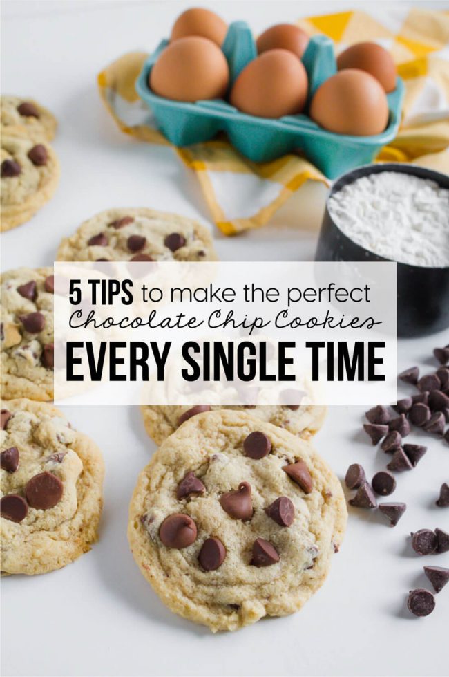 5 Tips to Make Perfect Chocolate Chip Cookies EVERY time!