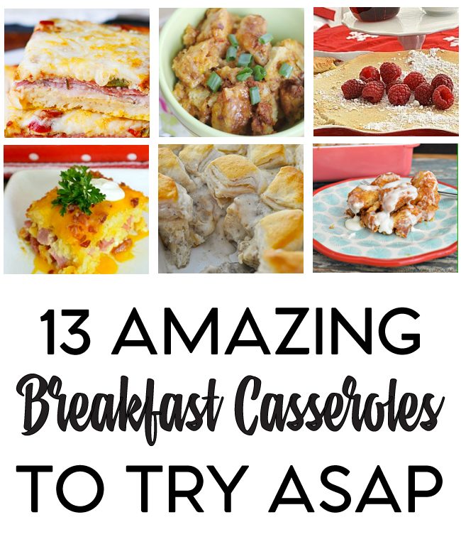 13 Amazing Breakfast Casseroles