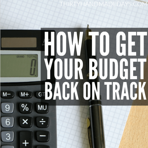 How to Get Your Budget Back on Track - Thirty Handmade Days